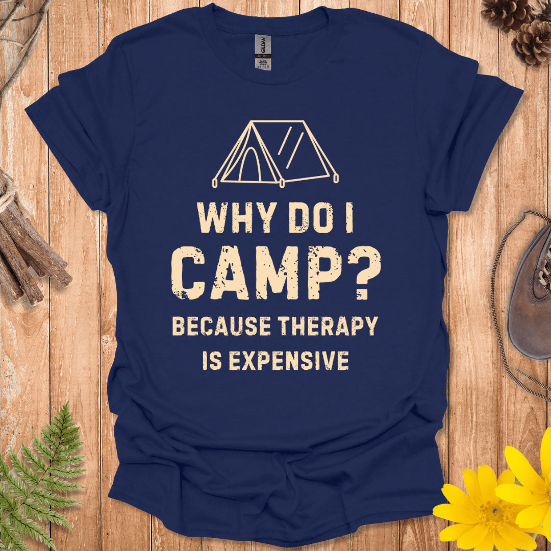 Why Do I Camp T-Shirt – CampThreads