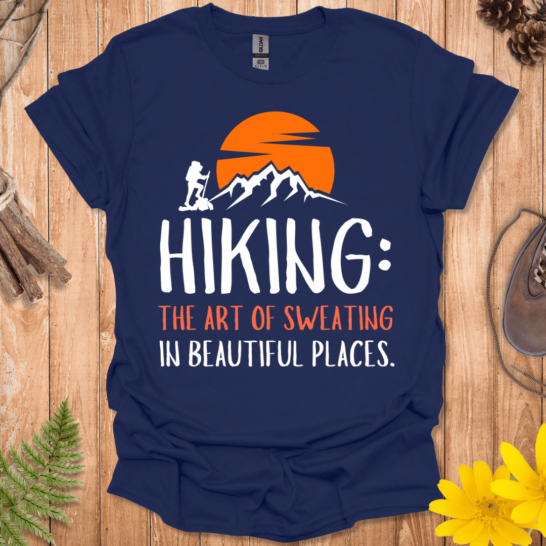Hiking The Art of Sweating In Beautiful Places T-Shirt – CampThreads